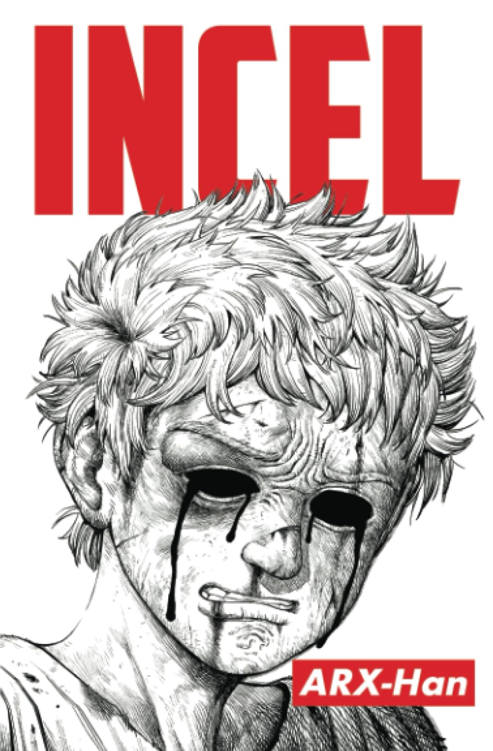 Incel by ARX-Han | The Independent Review of Books